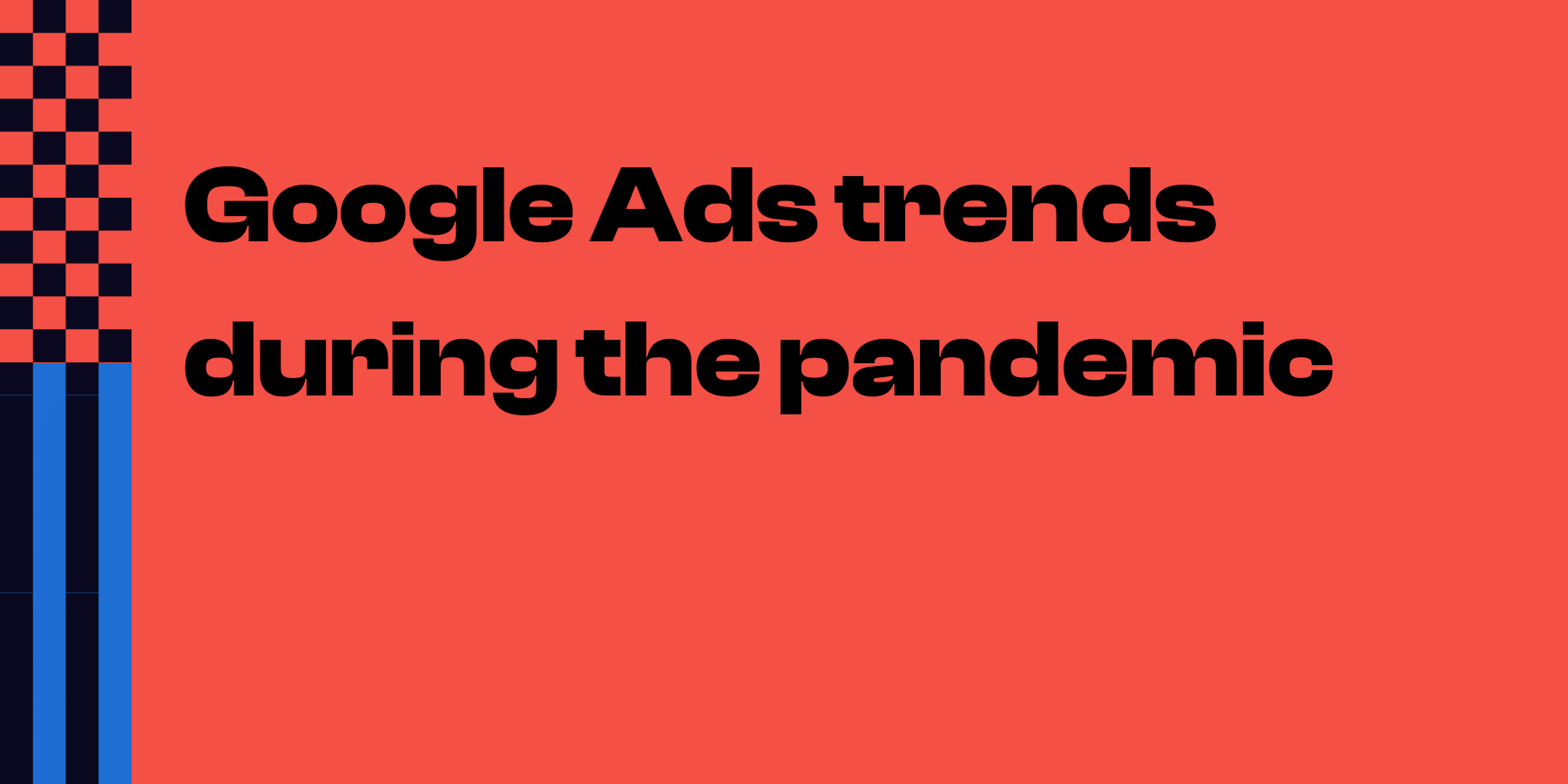 Google Ads trends in tourism we’ve seen through the pandemic