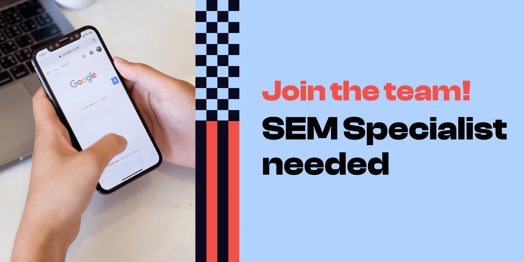 Join the team as one of our SEM Specialists